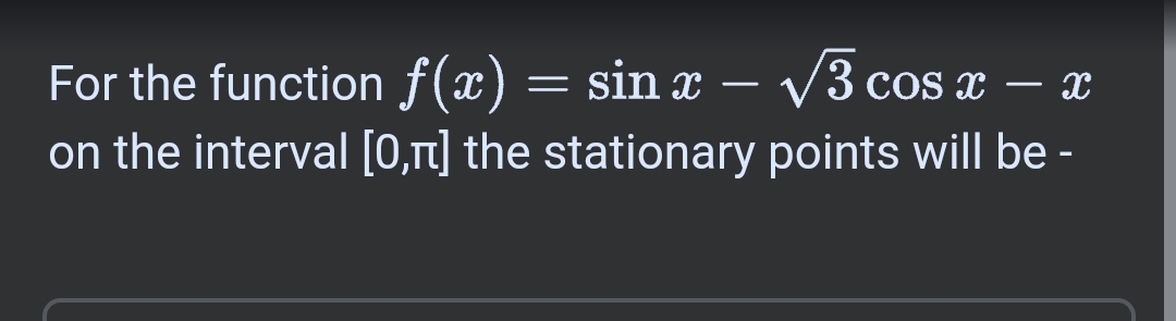 Solved For the function f(x)=sinx-32cosx-xon the interval | Chegg.com