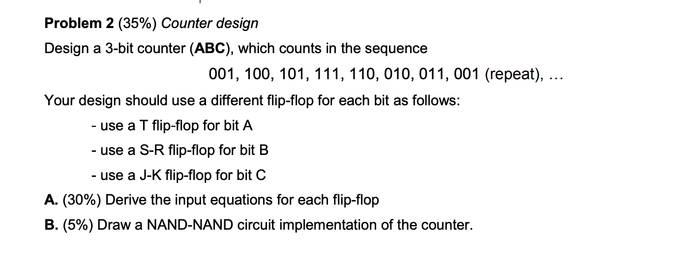 Solved Problem 2 (35%) Counter design Design a 3-bit counter | Chegg.com