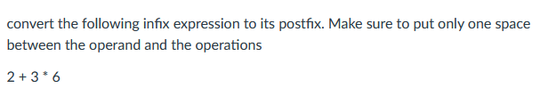 Solved convert the following infix to postfix, make sure to | Chegg.com