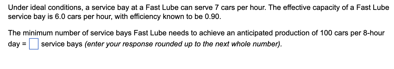 Solved Under ideal conditions, a service bay at a Fast Lube | Chegg.com