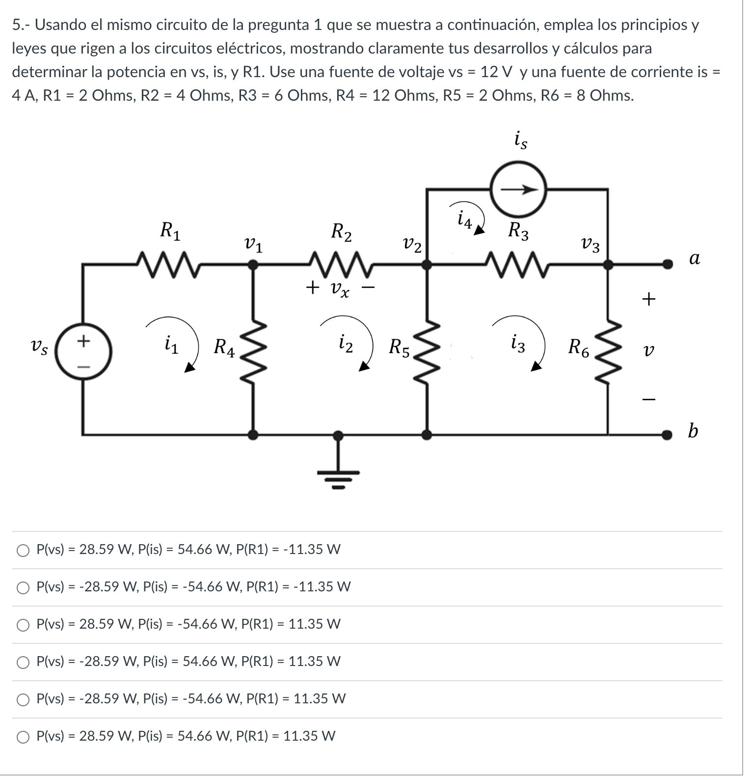 Solved 5.- Usando el mismo circuito de la pregunta 1 que se | Chegg.com