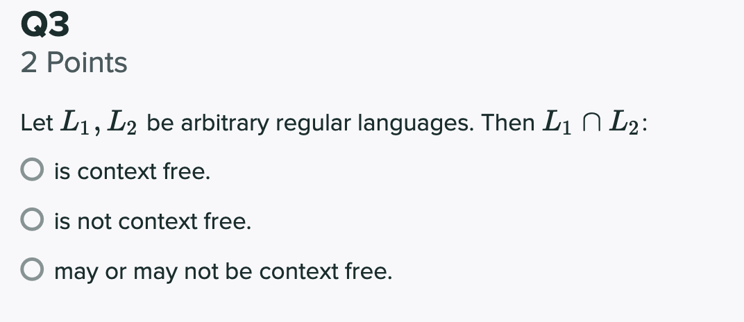 Solved Q3 2 Points Let L1, L2 be arbitrary regular | Chegg.com