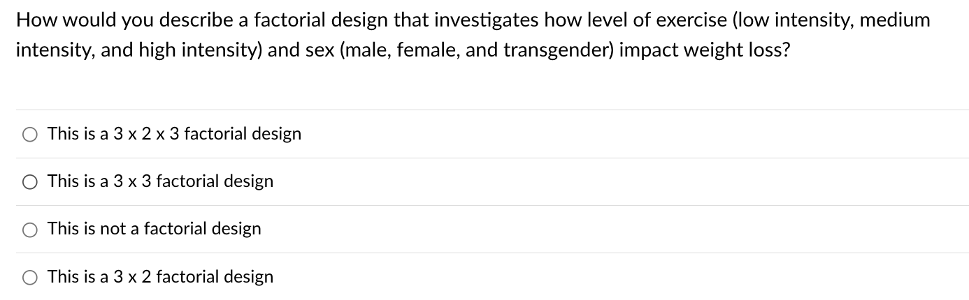 Solved How would you describe a factorial design that | Chegg.com