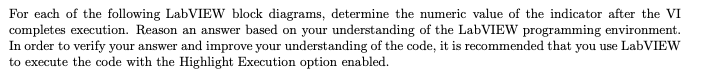 Solved For each of the following LabVIEW block diagrams, | Chegg.com