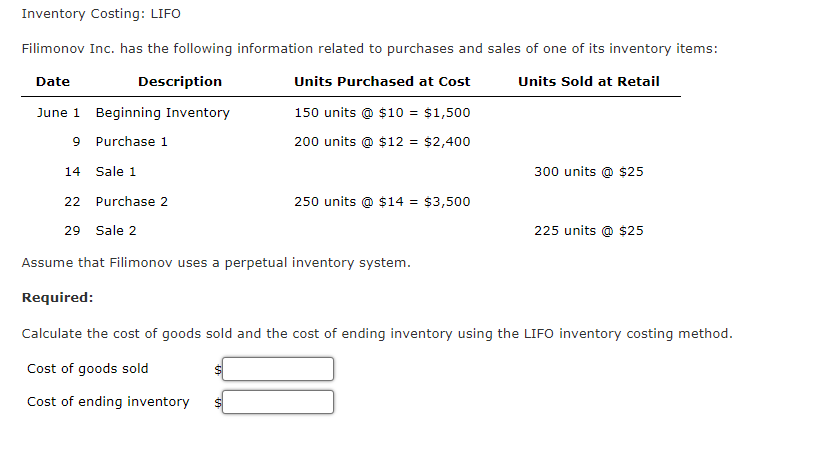 Solved Inventory Costing: LIFO Filimonov Inc. has the | Chegg.com
