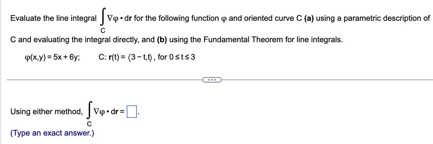 Evaluate the line integral ∫C﻿gradφ*dr ﻿for the | Chegg.com