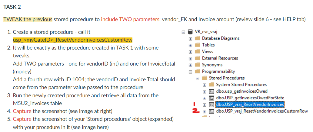 Solved TASK 2 TWEAK the previous stored procedure to include | Chegg.com