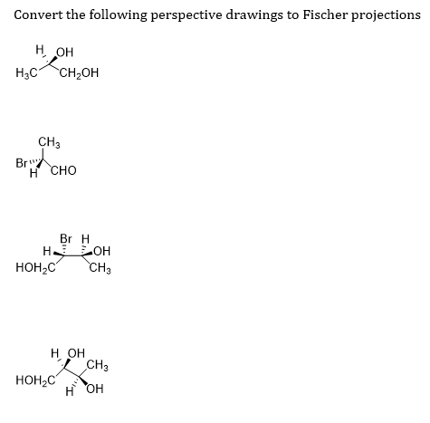 Solved Convert the following perspective drawings to Fischer | Chegg.com
