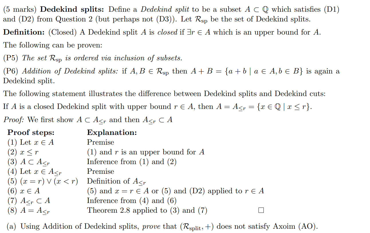 Solved (5 marks) Dedekind splits: Define a Dedekind split to | Chegg.com