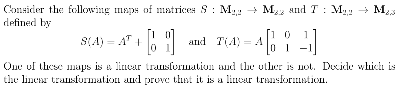 Solved = Consider the following maps of matrices S : M2,2 → | Chegg.com