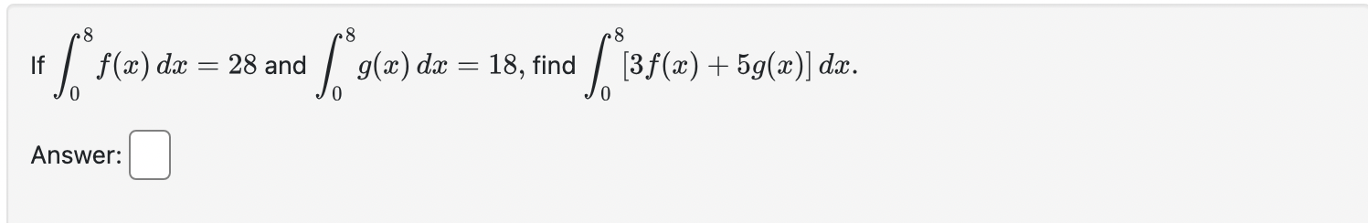 Solved If ∫08f(x)dx=28 ﻿and ∫08g(x)dx=18, ﻿find | Chegg.com