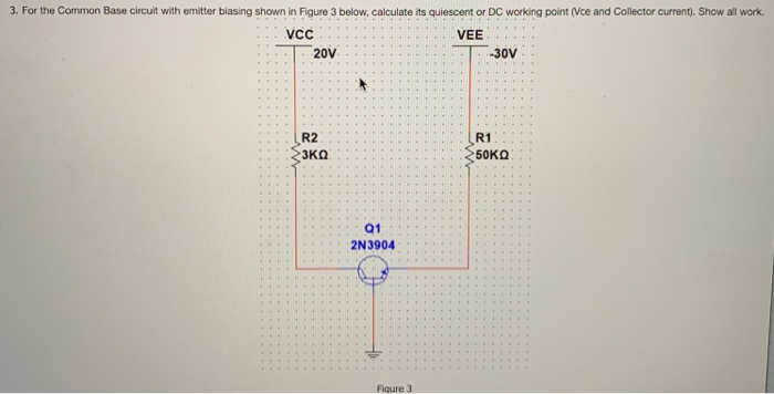 Solved for the common base circuit with emitter biasing | Chegg.com