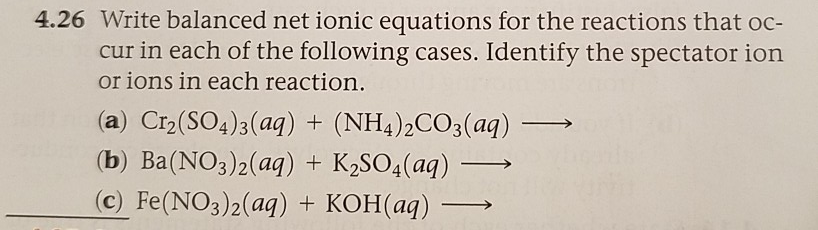 Solved 4.26 Write balanced net ionic equations for the | Chegg.com Solved 4.26 Write balanced net ionic equations for the | Chegg.com
