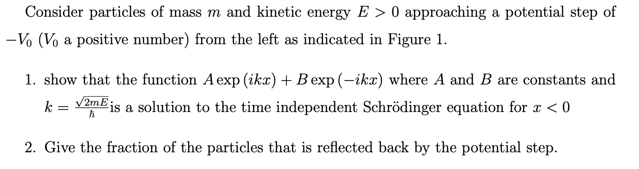 Solved FIG. 1: Particle approaching potential step.Consider | Chegg.com