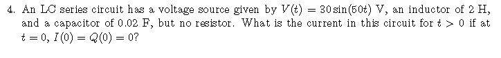 Solved 4. An LC series circuit has a voltage source given by | Chegg.com