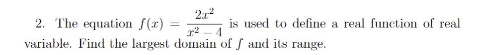 Solved 2. The equation f(x)=x2−42x2 is used to define a real | Chegg.com