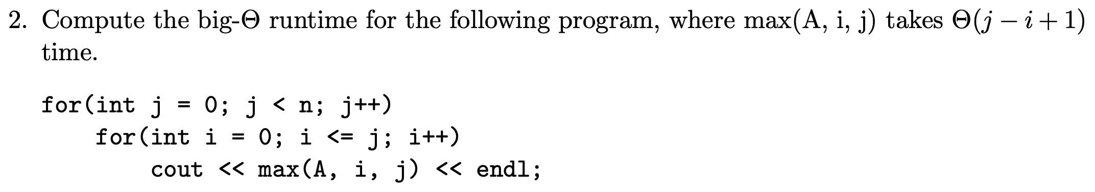 Solved 2. Compute the big- Θ runtime for the following | Chegg.com