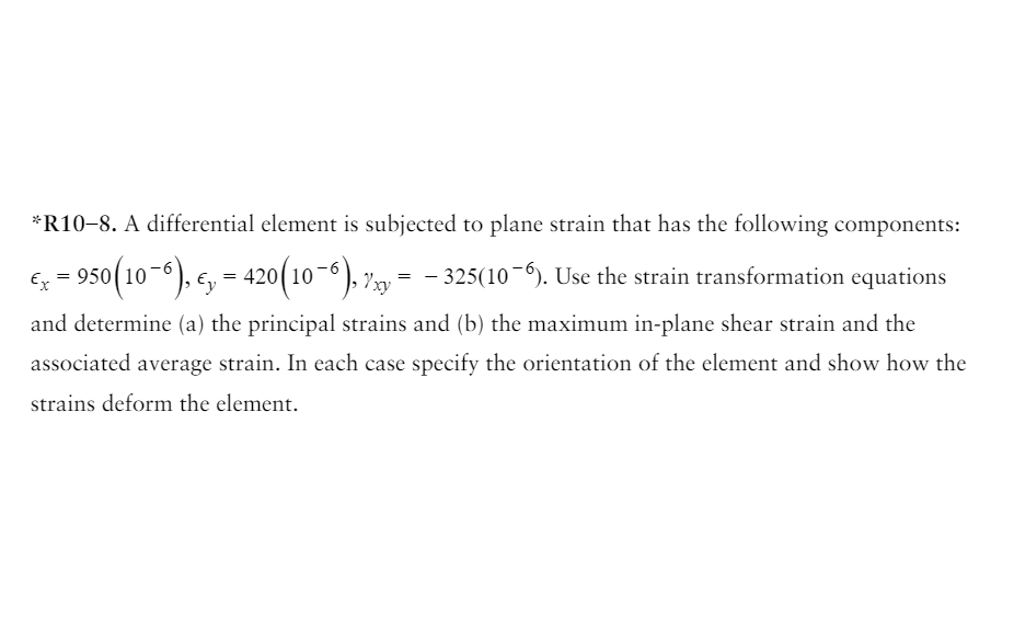 Solved *R10-8. ﻿A differential element is subjected to plane | Chegg.com