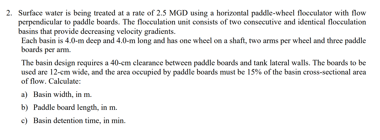 Solved Surface water is being treated at a rate of 2.5 MGD | Chegg.com