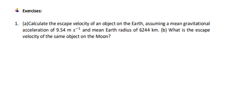 Solved 1. (a)Calculate the escape velocity of an object on | Chegg.com