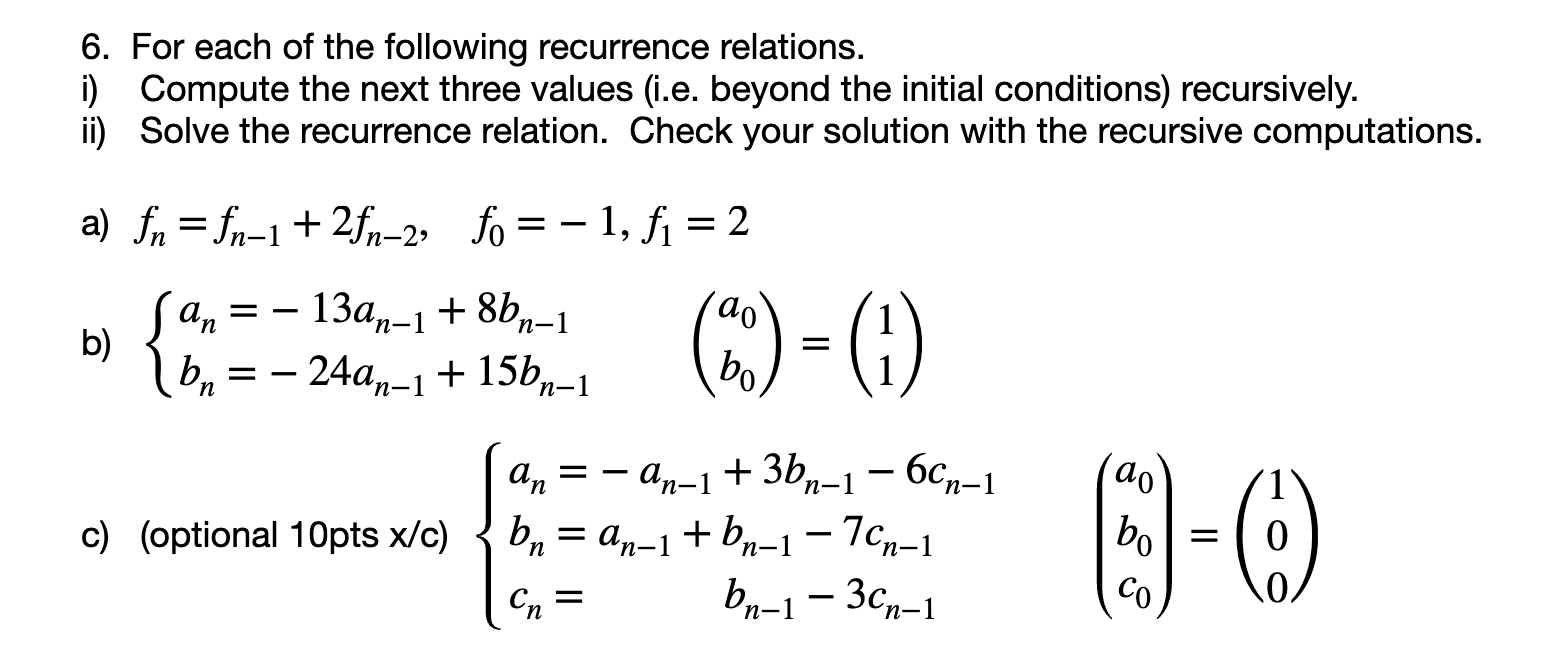 Solved For each of the following recurrence relations.i) | Chegg.com