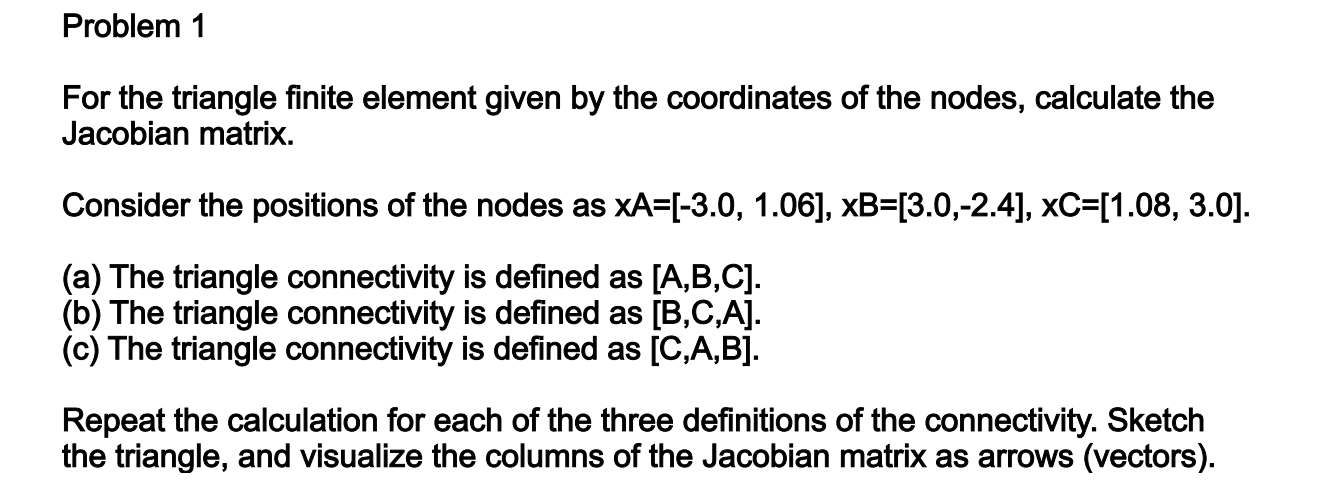 Solved Problem 1 For the triangle finite element given by | Chegg.com