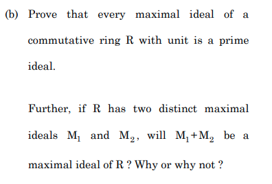 Solved (b) ﻿Prove that every maximal ideal of acommutative | Chegg.com