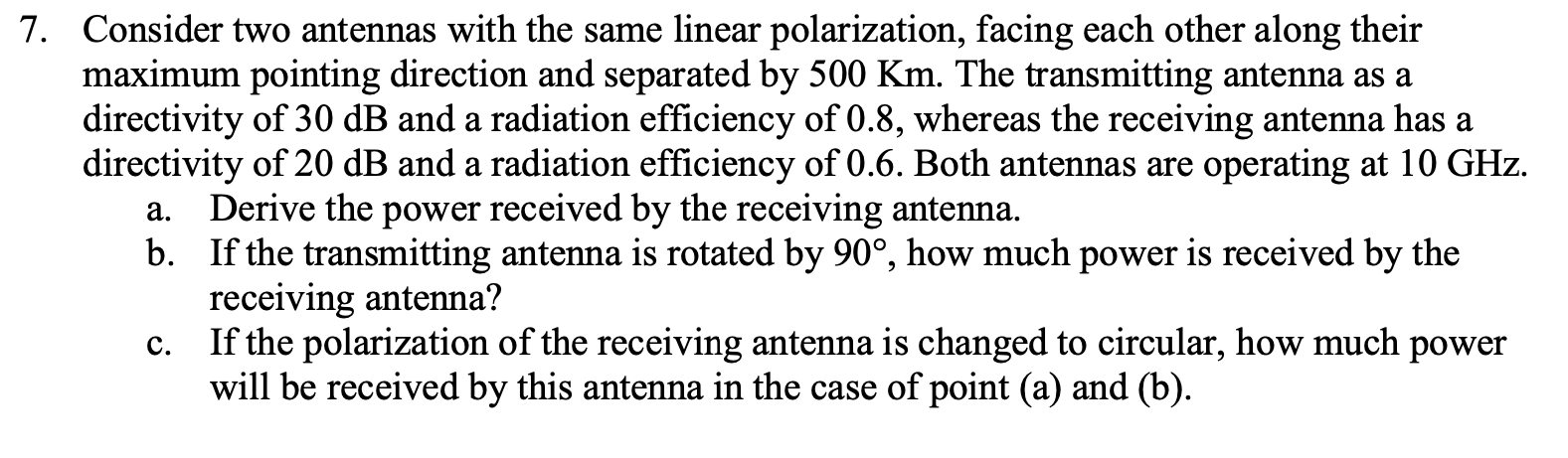 Solved Consider two antennas with the same linear | Chegg.com