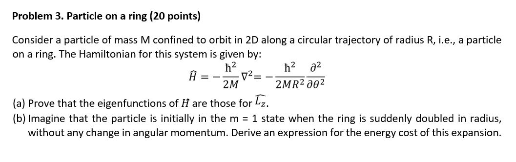 Solved Problem 3. Particle on a ring (20 points) = Consider | Chegg.com