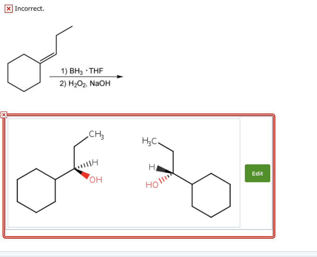 Solved Incorrect 1) BH3 THF 2) H202 NaOH CH3 H2C Edit он но | Chegg.com