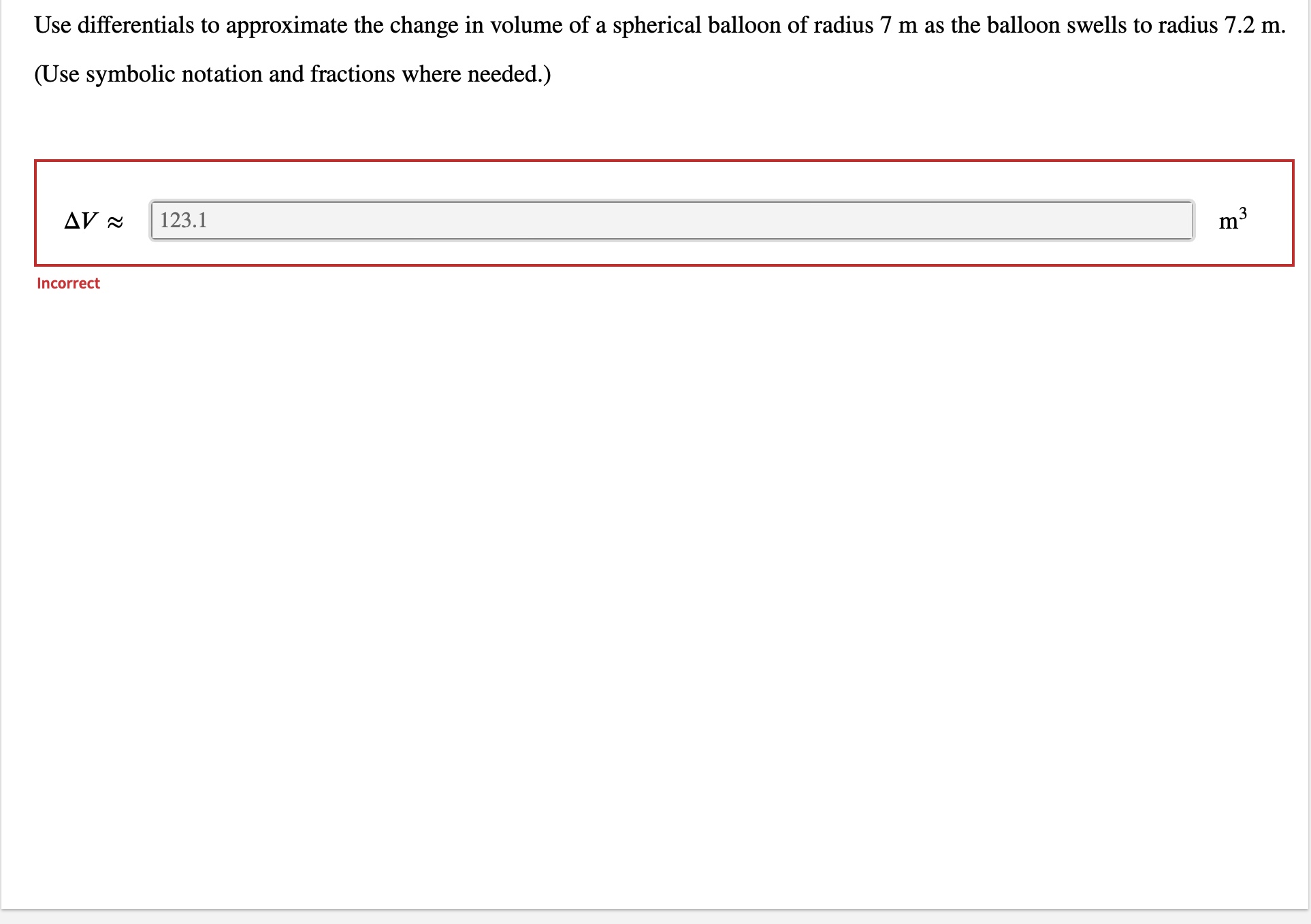 Solved Use differentials to approximate the change in volume | Chegg.com
