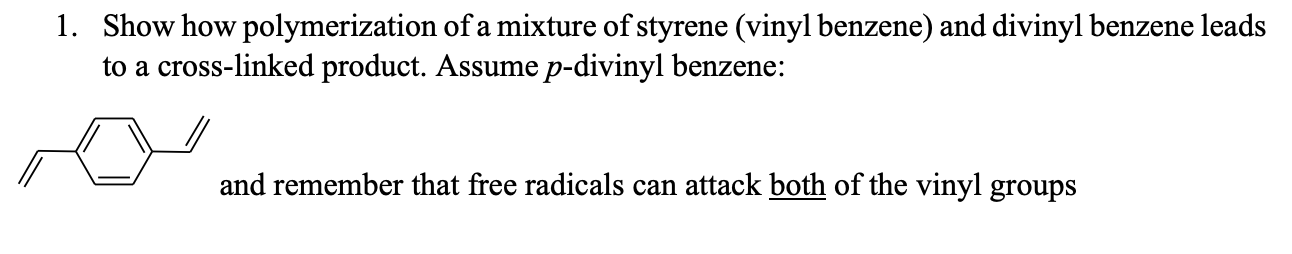Solved 1. Show how polymerization of a mixture of styrene | Chegg.com