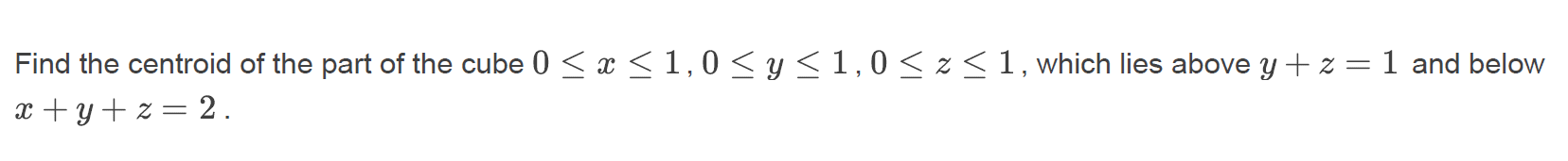 Solved Find the centroid of the part of the cube 0