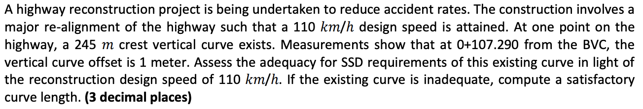 Solved A highway reconstruction project is being undertaken | Chegg.com