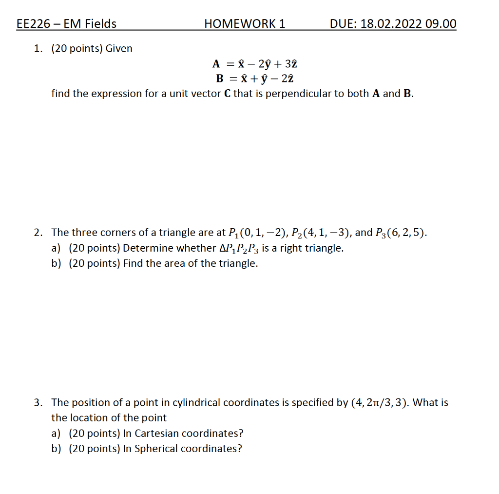 Solved EE226 - EM Fields HOMEWORK 1 DUE: 18.02.2022 09.00 1. | Chegg.com