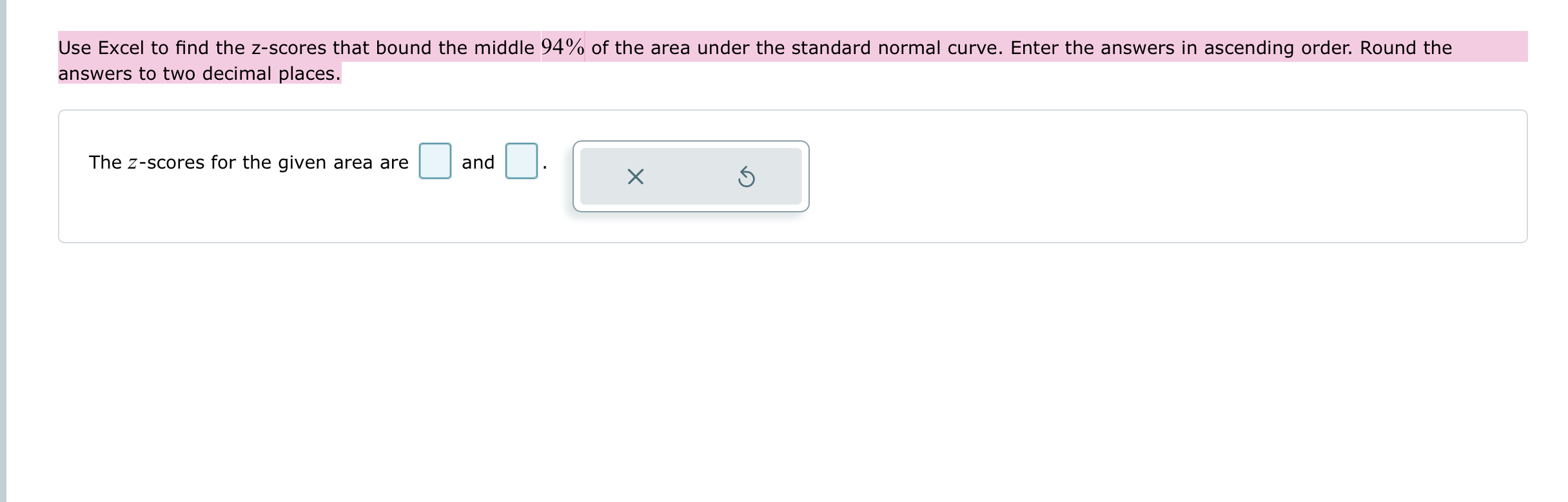 Solved Use Excel To Find The Z Scores That Bound The Middle 