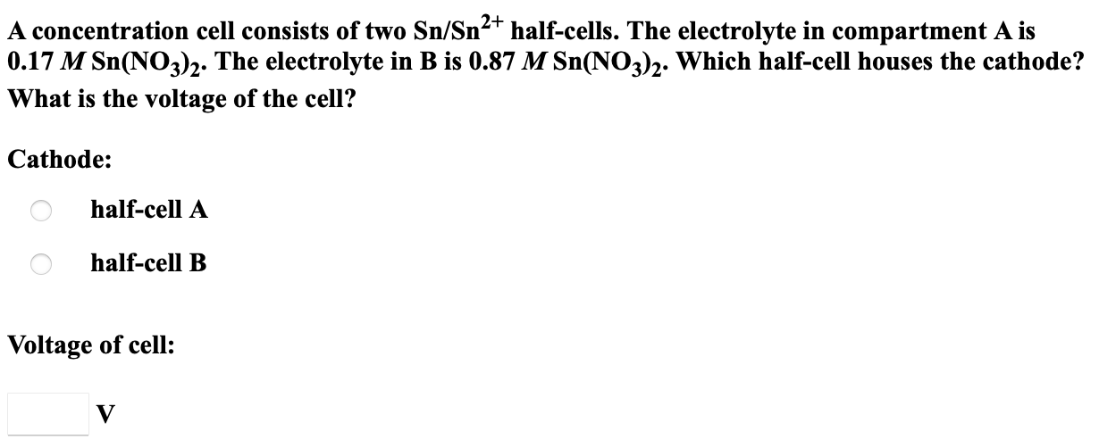 Solved A concentration cell consists of two Sn/Sn2+ | Chegg.com