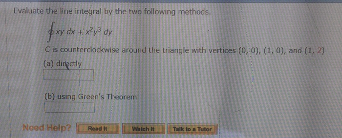Solved Evaluate the line integral by the two following | Chegg.com