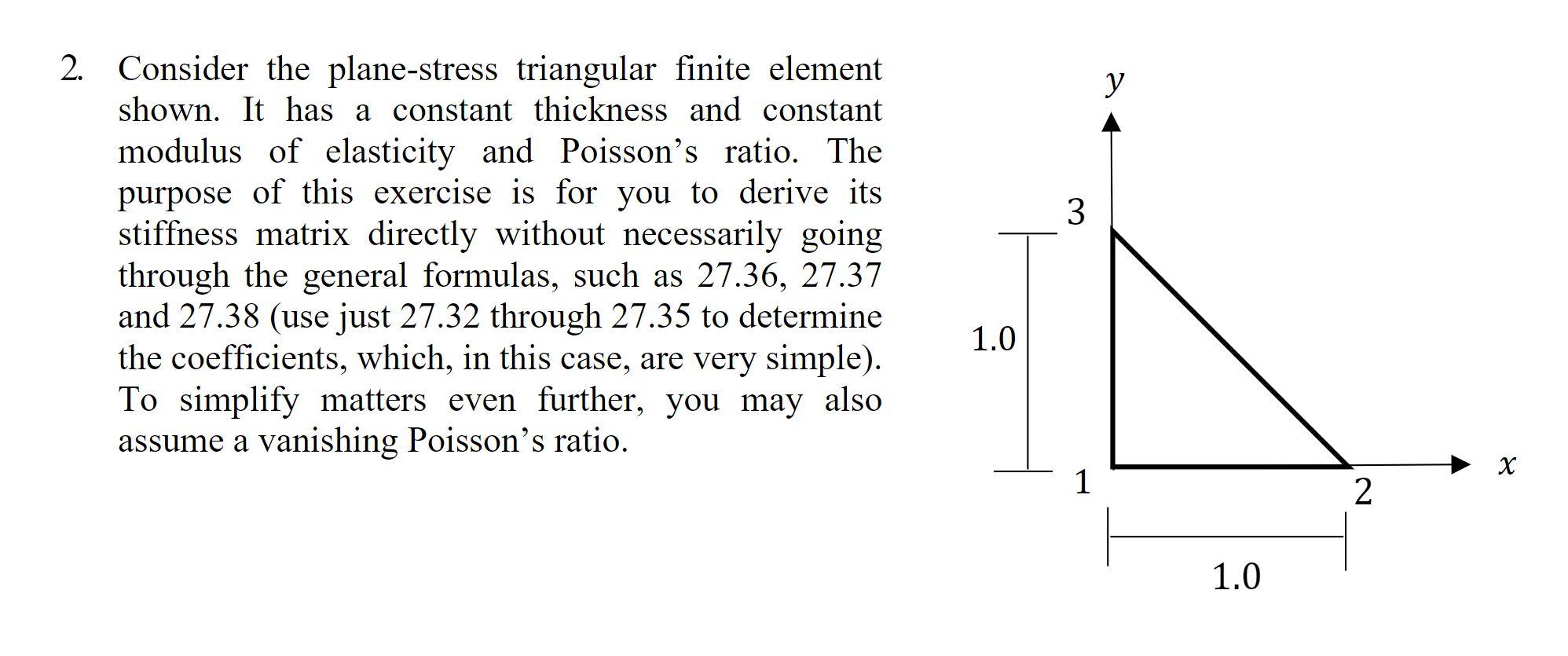 Solved 2. Consider the plane-stress triangular finite | Chegg.com