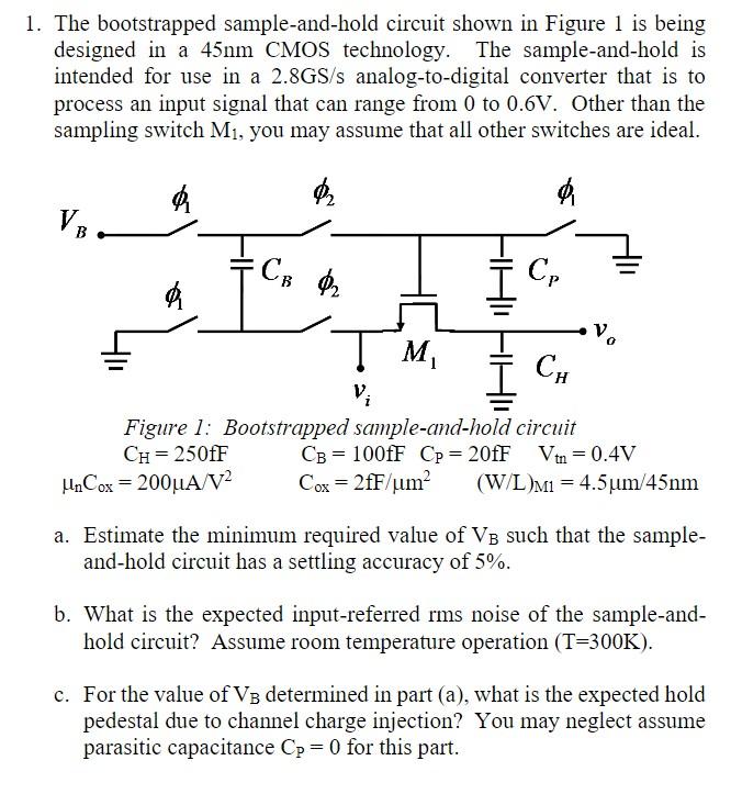 Solved 1. The bootstrapped sample-and-hold circuit shown in | Chegg.com