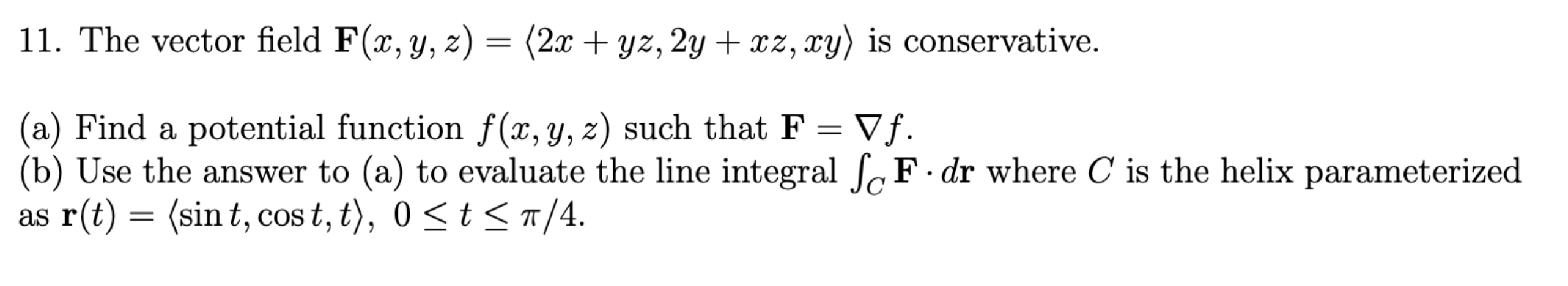 Solved 11. The vector field F(x,y,z)= 2x+yz,2y+xz,xy is | Chegg.com