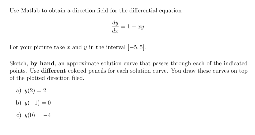 Use Matlab to obtain a direction field for the | Chegg.com