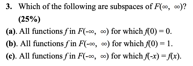 3. Which of the following are subspaces of F(∞,∞) ? | Chegg.com