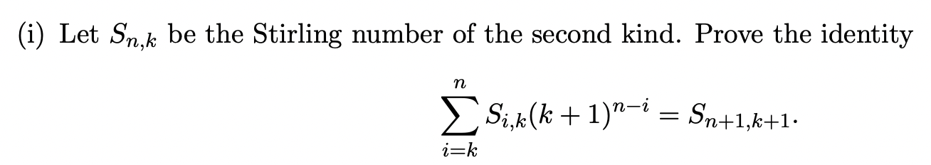 Solved (i) Let Sn,k be the Stirling number of the second | Chegg.com