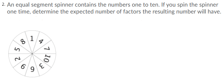 Solved 2. An equal segment spinner contains the numbers one | Chegg.com