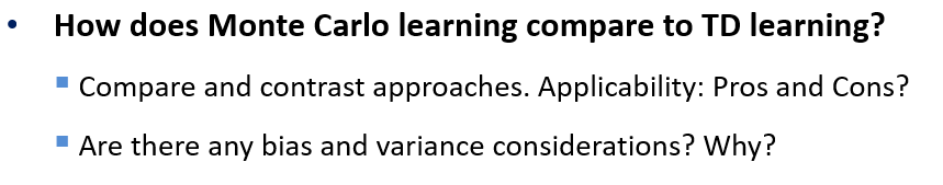 Solved How does Monte Carlo learning compare to TD learning? | Chegg.com