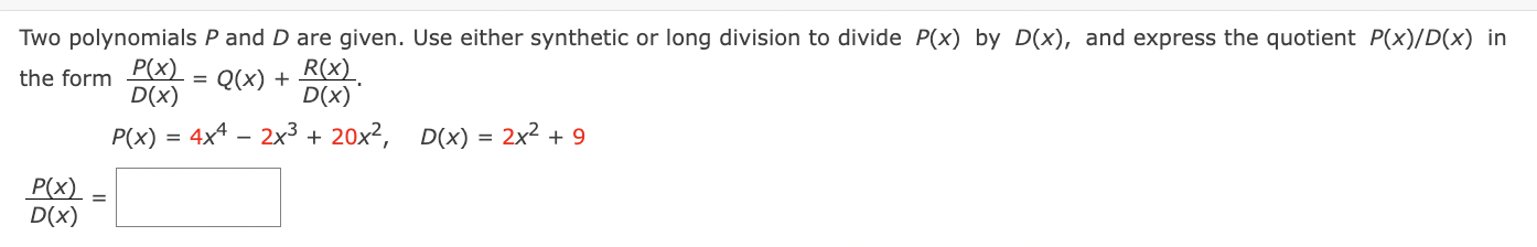 Solved Two polynomials P and D are given. Use either | Chegg.com