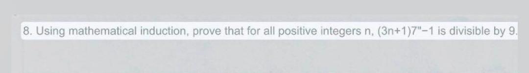 Solved 8. Using mathematical induction, prove that for all | Chegg.com