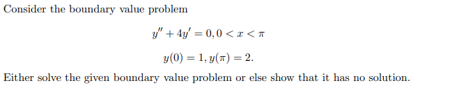 Solved Consider the boundary value problem y′′+4y′=0,0 | Chegg.com