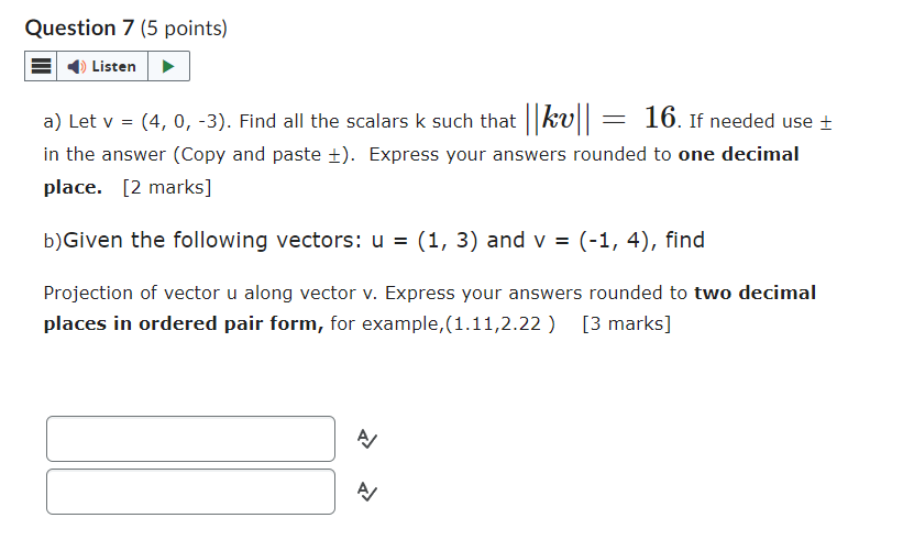 Solved a) Let v=(4,0,−3). Find all the scalars k such that | Chegg.com
